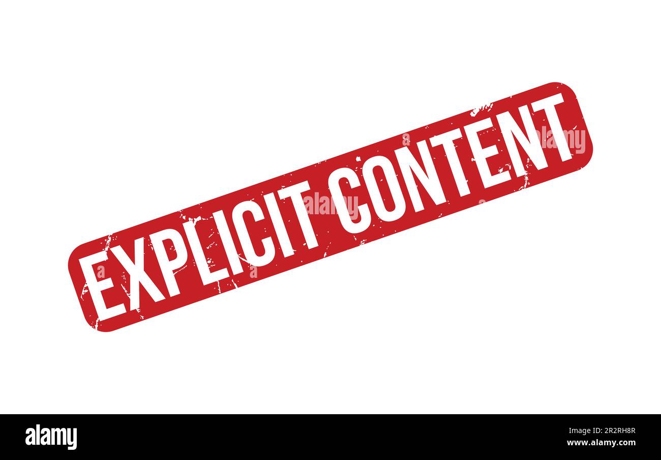 Explicit Content Rubber Stamp Seal Vector Stock Vector Image & Art - Alamy