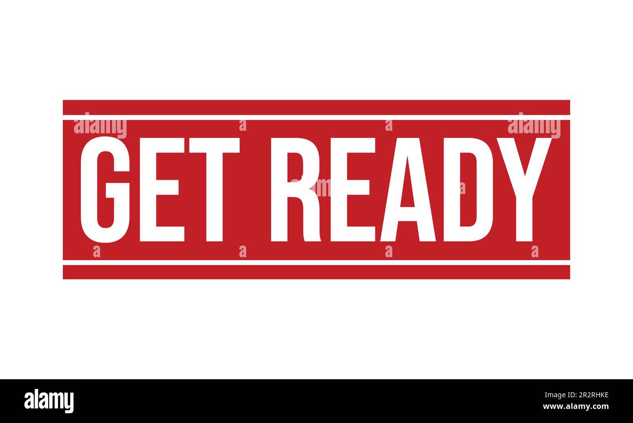 Get Ready Rubber Stamp Seal Vector Stock Vector Image & Art - Alamy