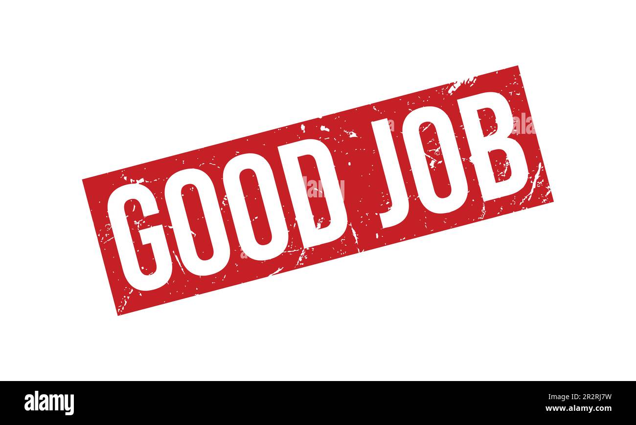 Good Job Rubber Stamp Seal Vector Stock Vector Image & Art - Alamy