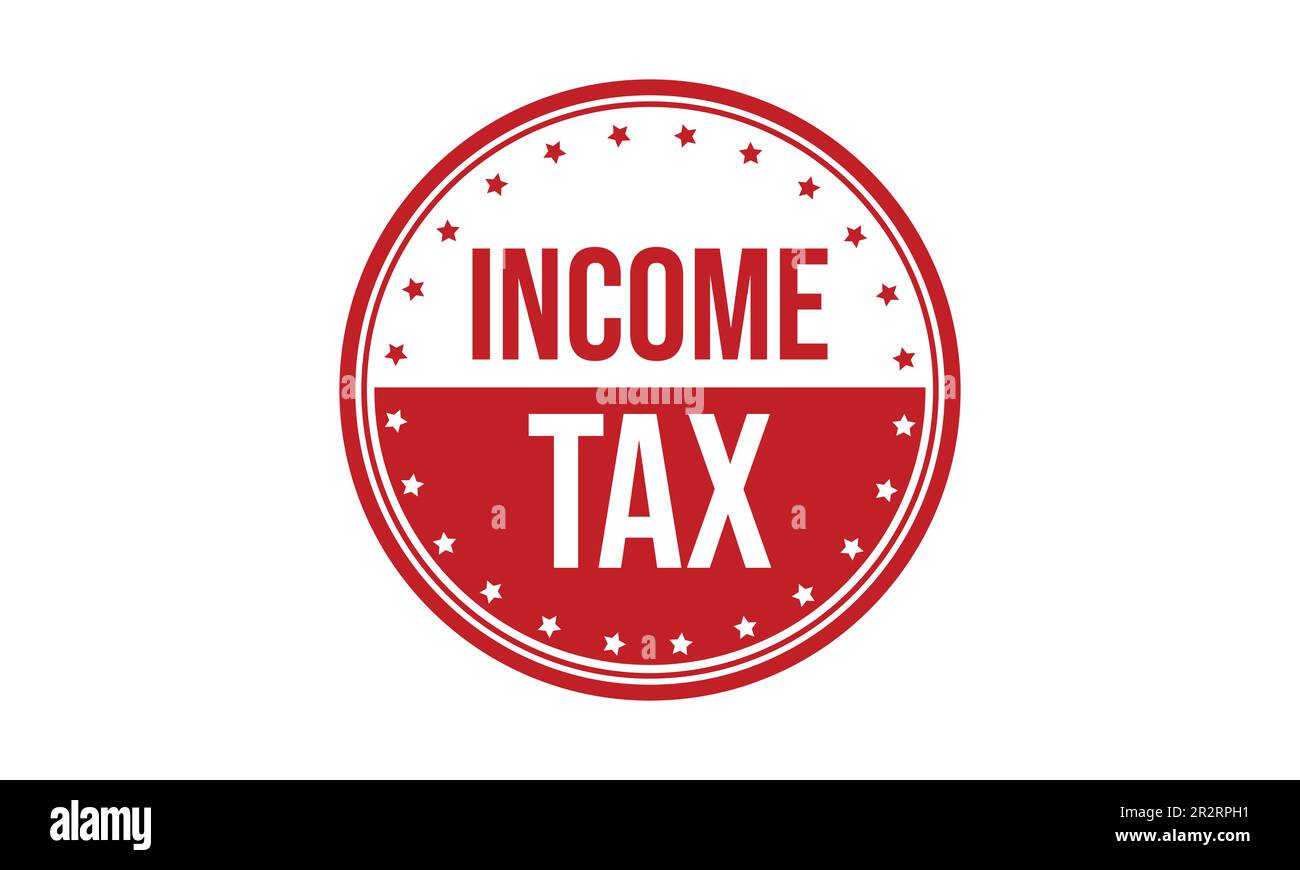 Income Tax Rubber Stamp Seal Vector Stock Vector Image & Art - Alamy