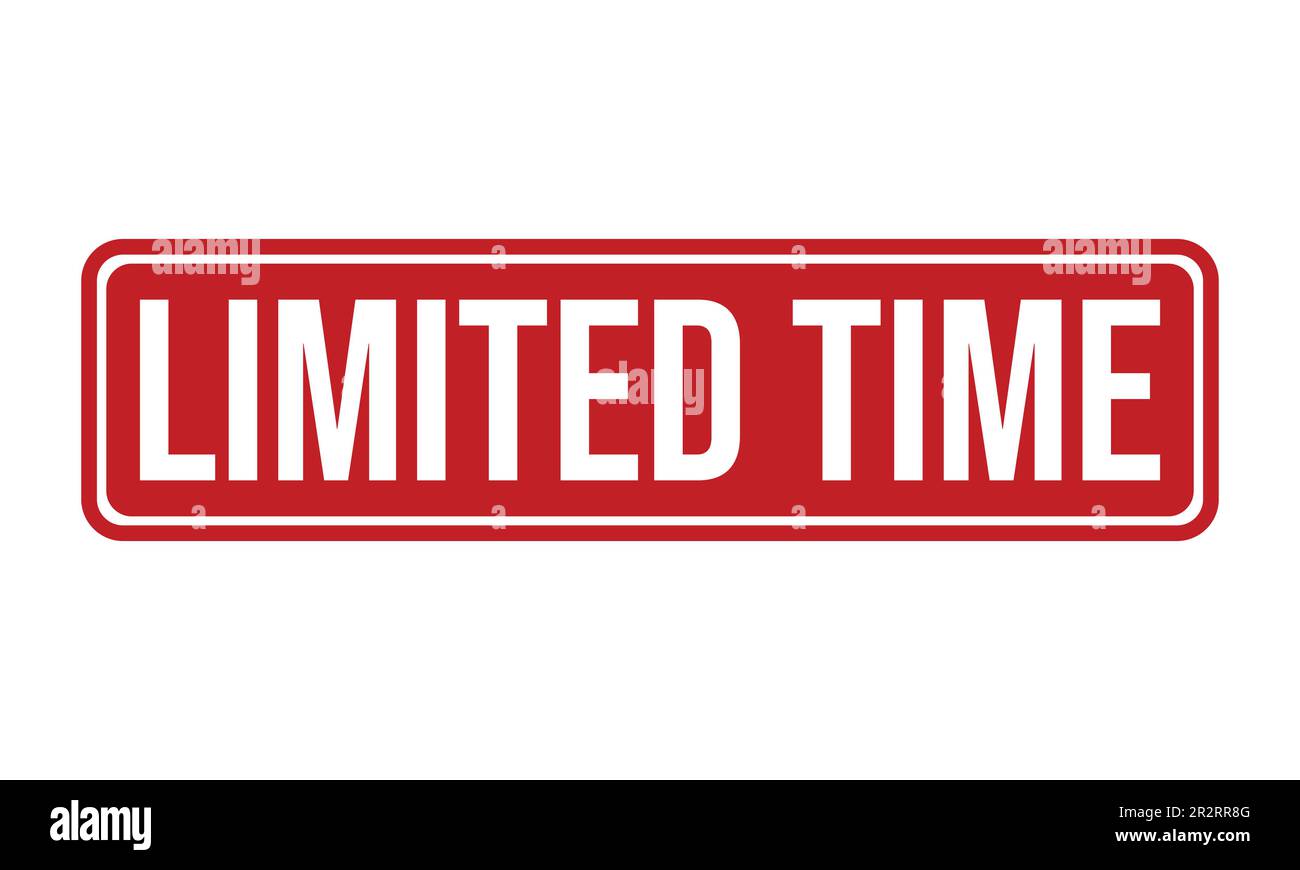 Limited Time Rubber Stamp Seal Vector Stock Vector Image & Art - Alamy