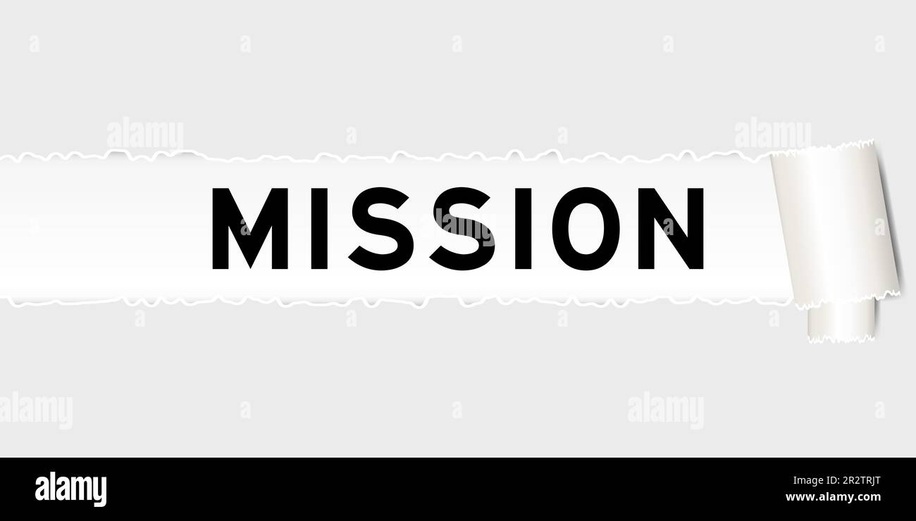 Ripped gray paper background that have word mission under torn part ...