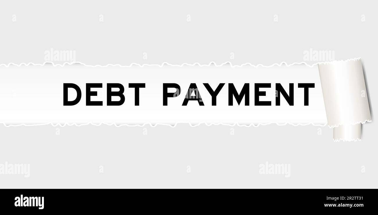 Ripped gray paper background that have word debt payment under torn ...