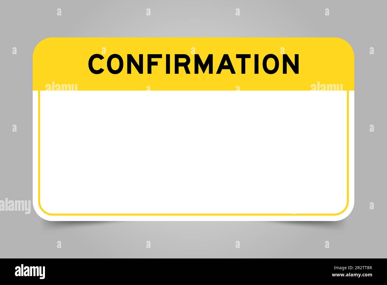 Label banner that have yellow headline with word confirmation and white ...