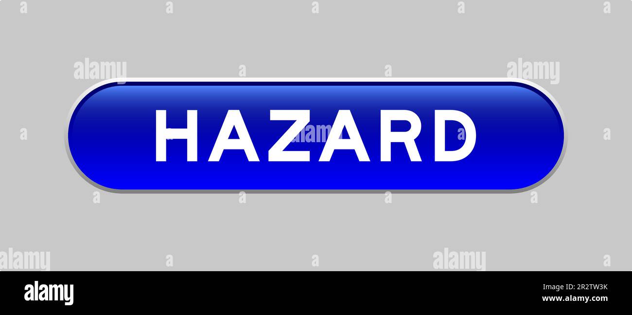 Blue color capsule shape button with word hazard on gray background ...