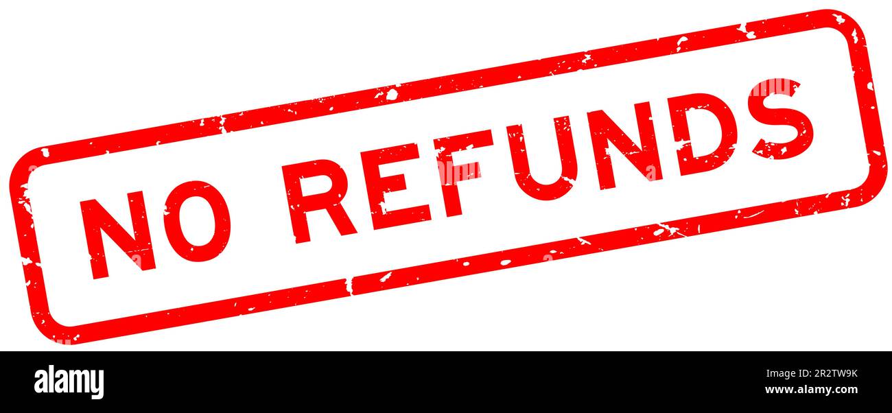 Grunge red no refunds word square rubber seal stamp on white background ...