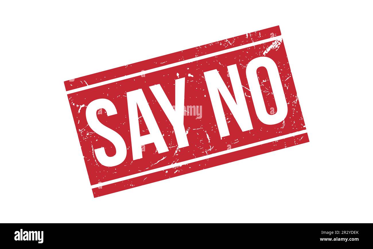 Say No Rubber Stamp Seal Vector Stock Vector Image & Art - Alamy