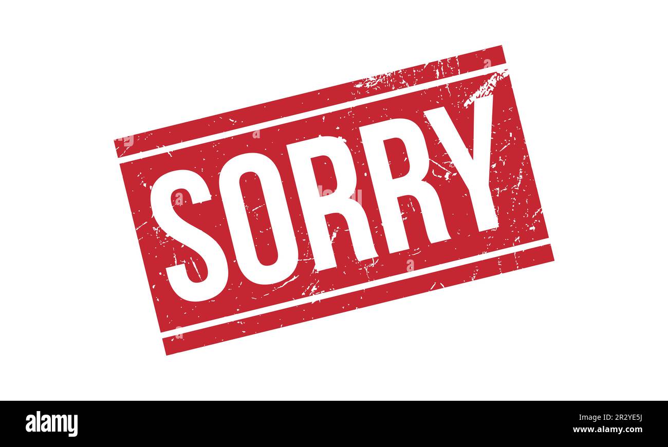 Sorry Rubber Stamp Seal Vector Stock Vector Image & Art - Alamy