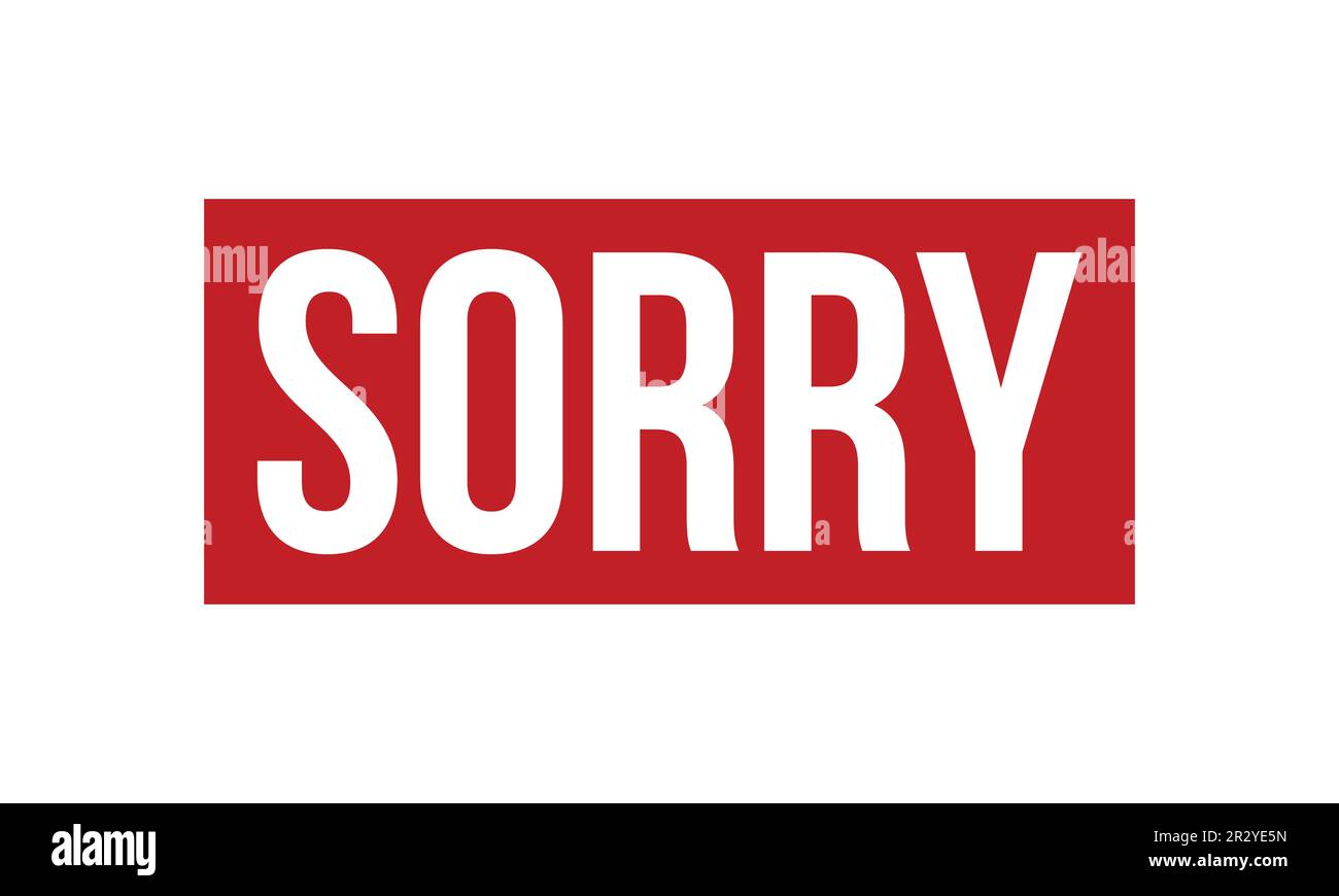 Sorry Rubber Stamp Seal Vector Stock Vector Image & Art - Alamy
