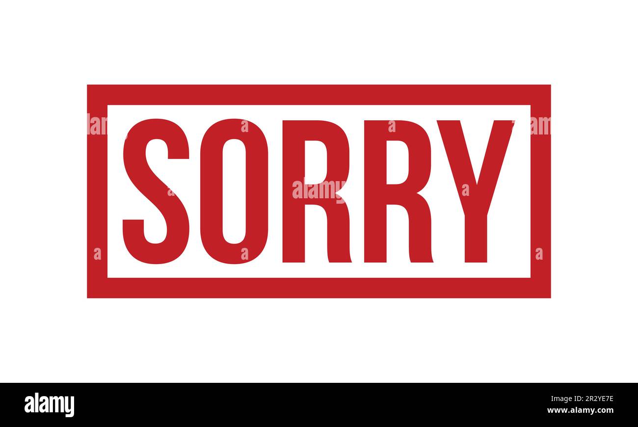Sorry Rubber Stamp Seal Vector Stock Vector Image & Art - Alamy