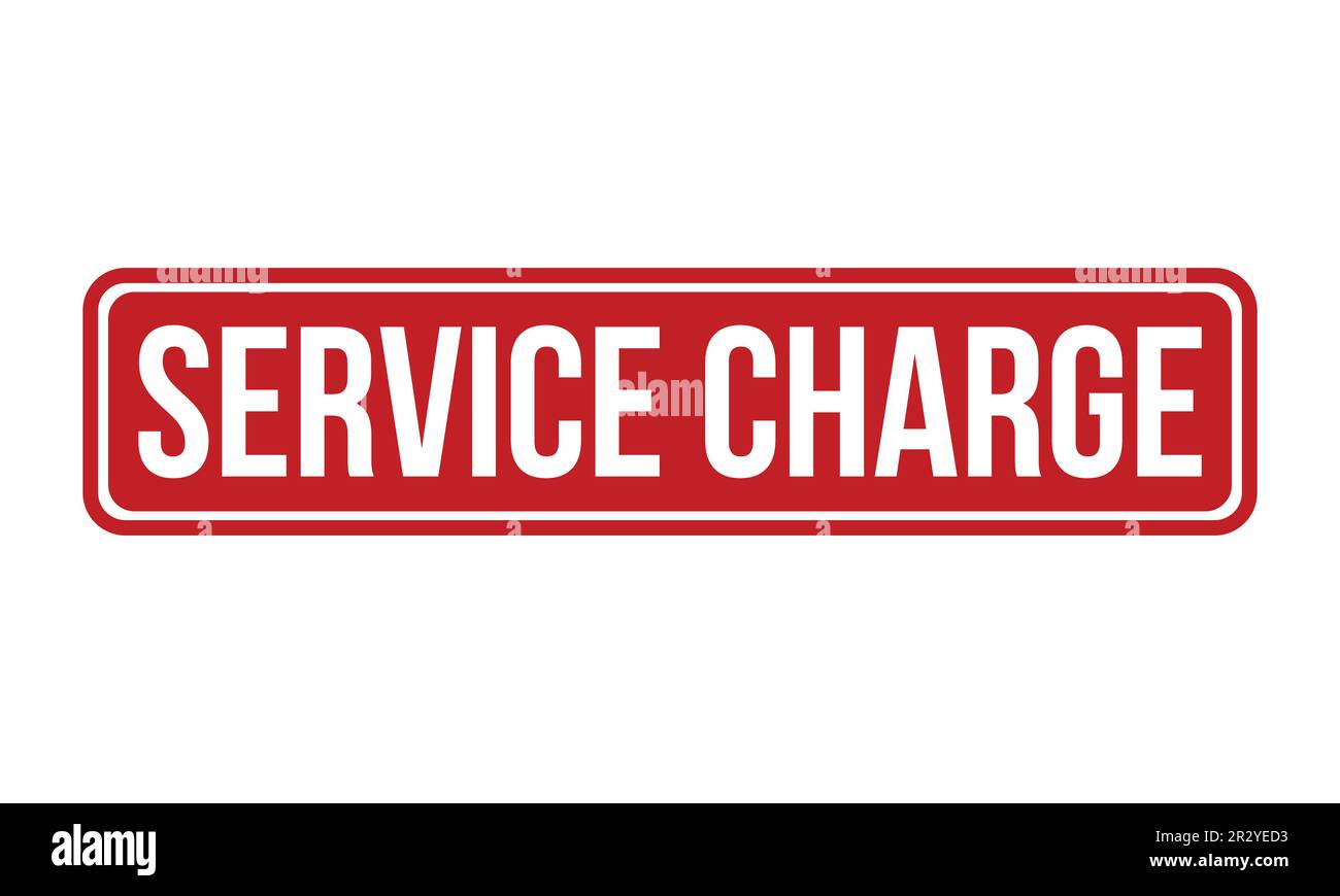 Service Charge Rubber Stamp Seal Vector Stock Vector Image & Art - Alamy