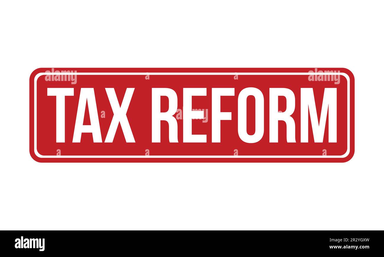 Tax Reform Rubber Stamp Seal Vector Stock Vector Image & Art - Alamy