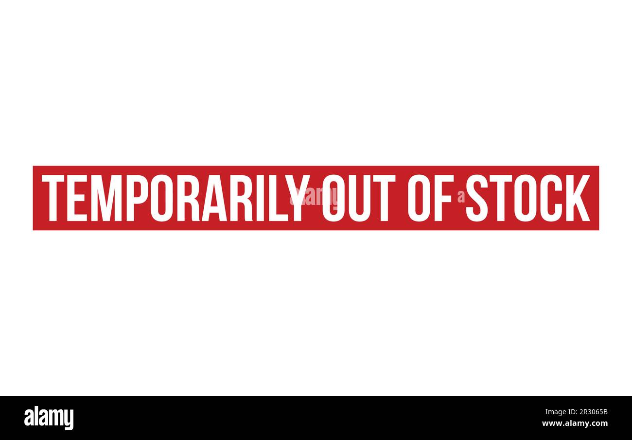 Temporarily out of stock hi-res stock photography and images - Alamy