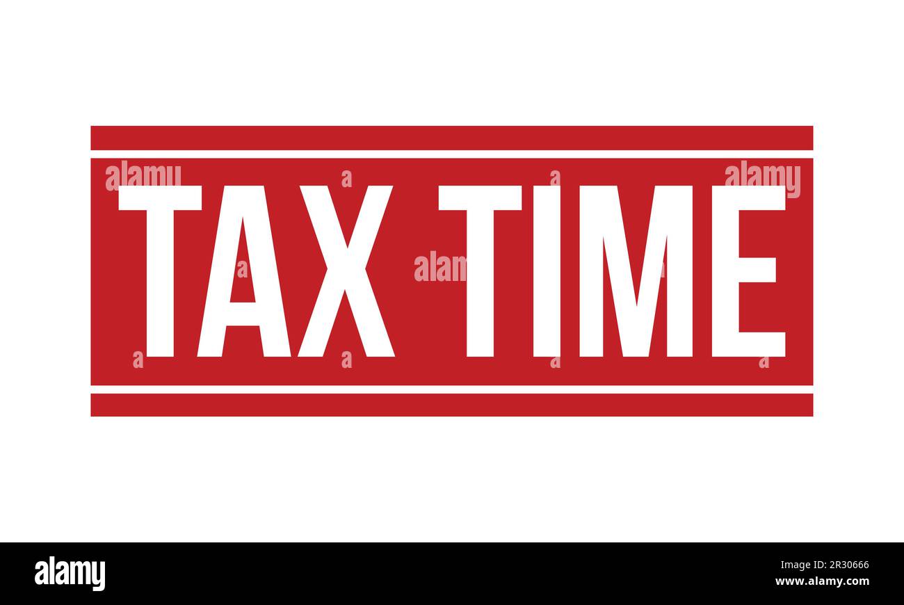 Tax Time Rubber Stamp Seal Vector Stock Vector Image & Art - Alamy