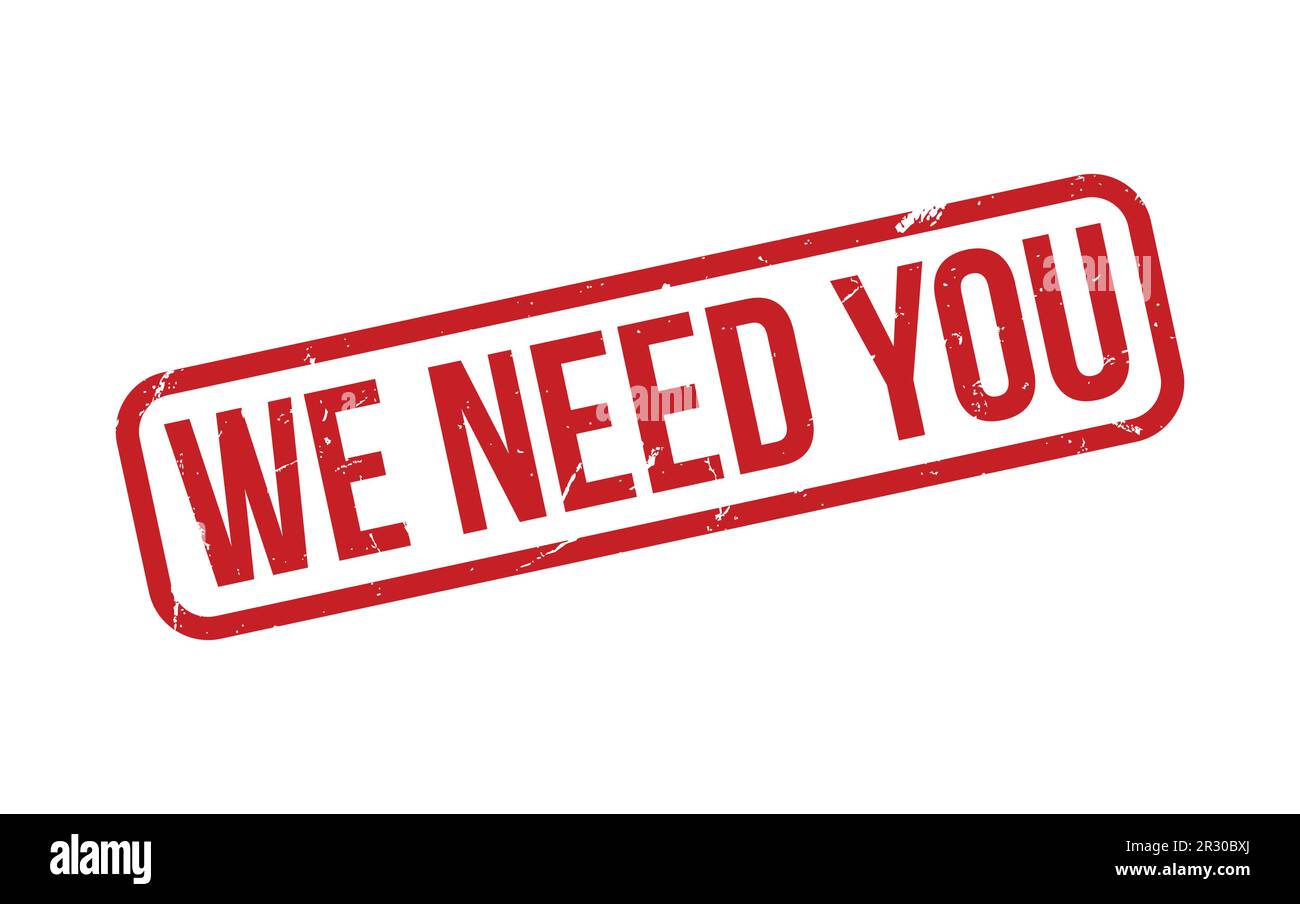 Red We Need You Rubber Stamp Seal Vector Stock Vector Image & Art - Alamy