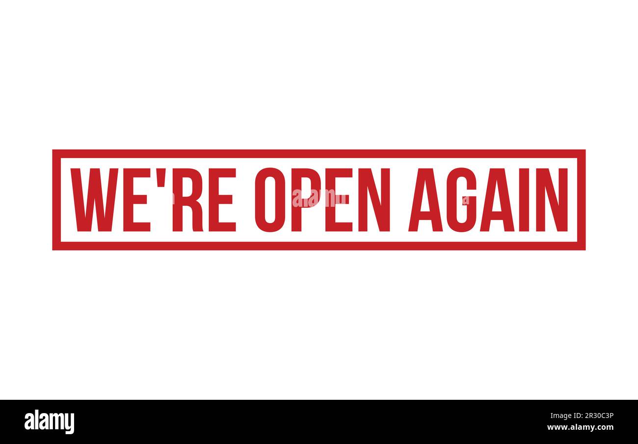 We’re Open Again Rubber Stamp Seal Vector Stock Vector Image & Art - Alamy