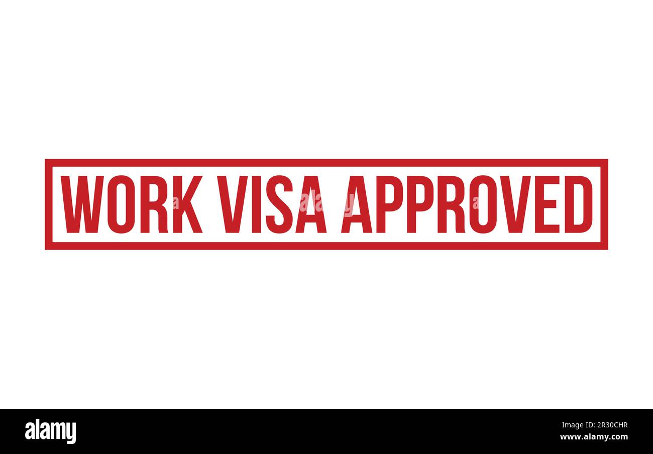 Work Visa Approved Rubber Stamp Seal Vector Stock Vector Image & Art - Alamy