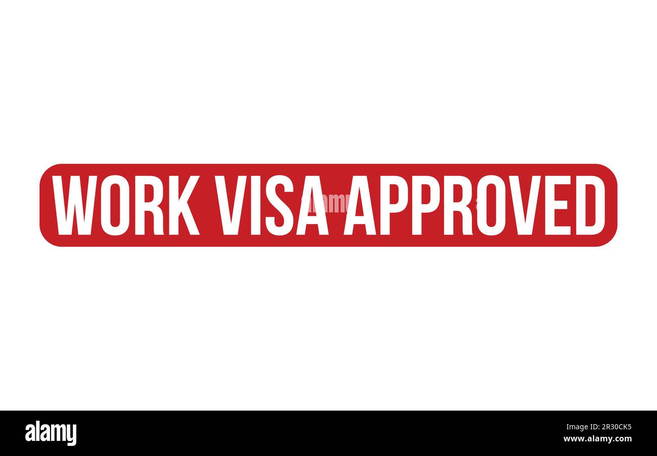 Red Work Visa Approved Rubber Stamp Seal Vector Stock Vector Image ...