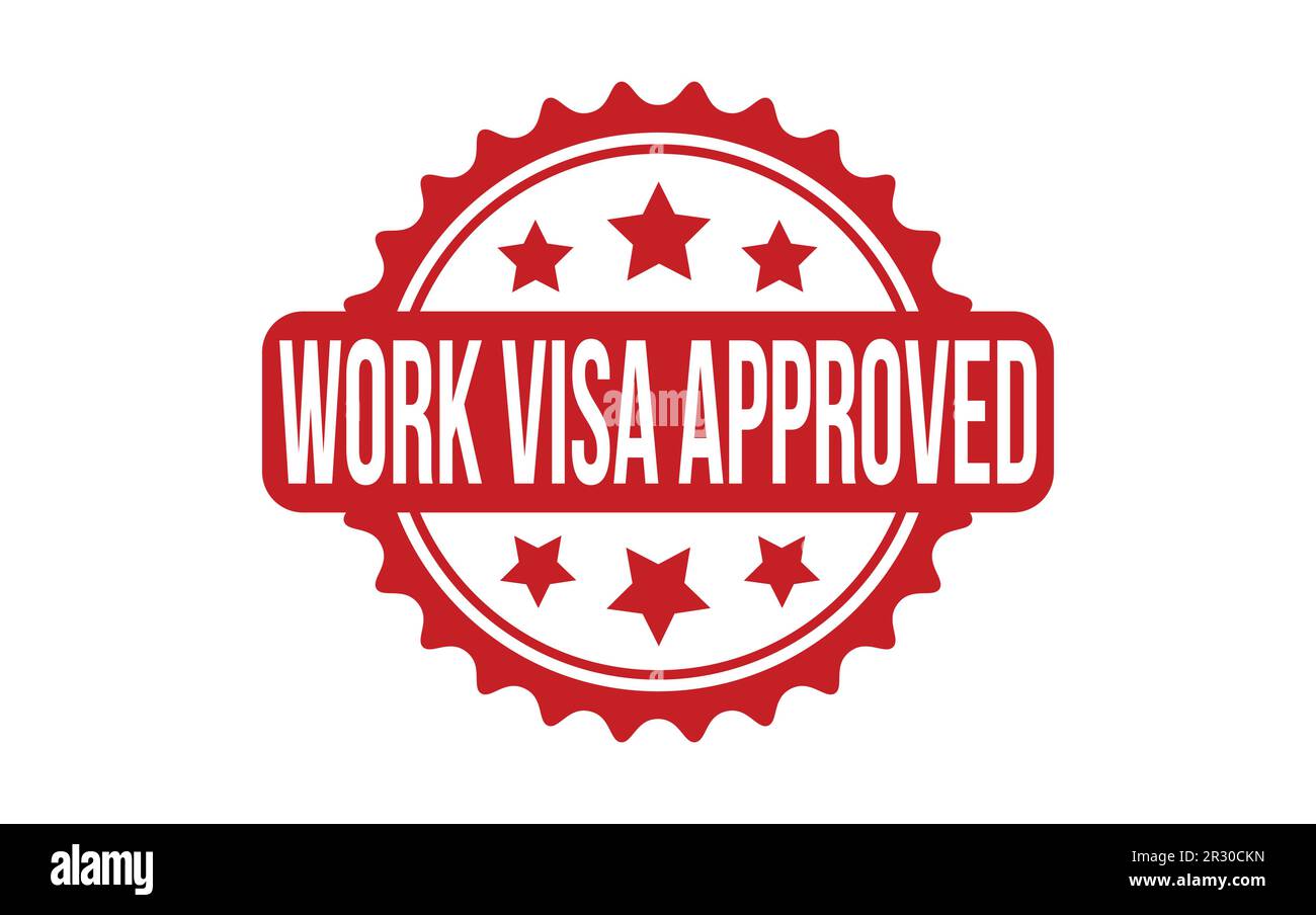 Work Visa Approved rubber grunge stamp seal vector Stock Vector Image & Art - Alamy