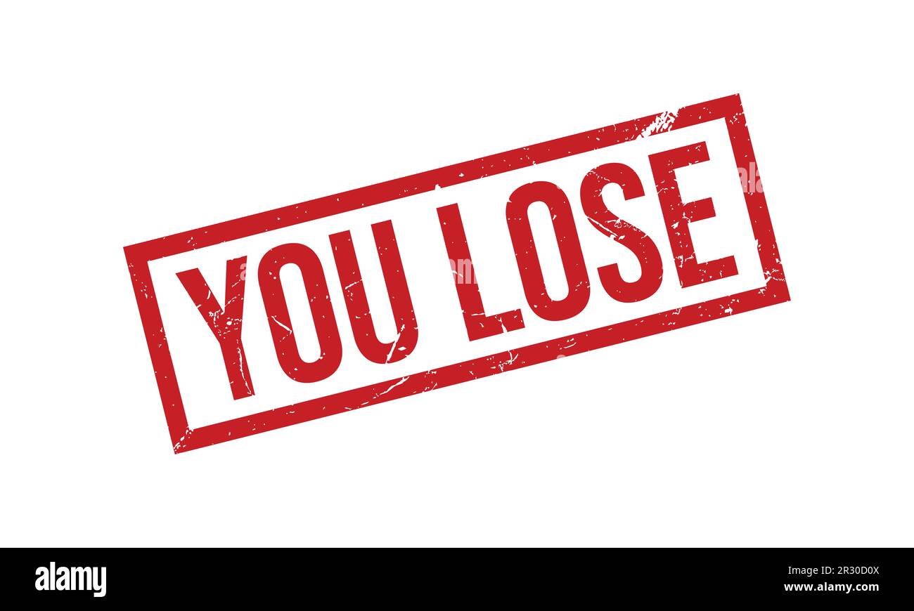 You Lose Rubber Stamp Seal Vector Stock Vector Image & Art - Alamy