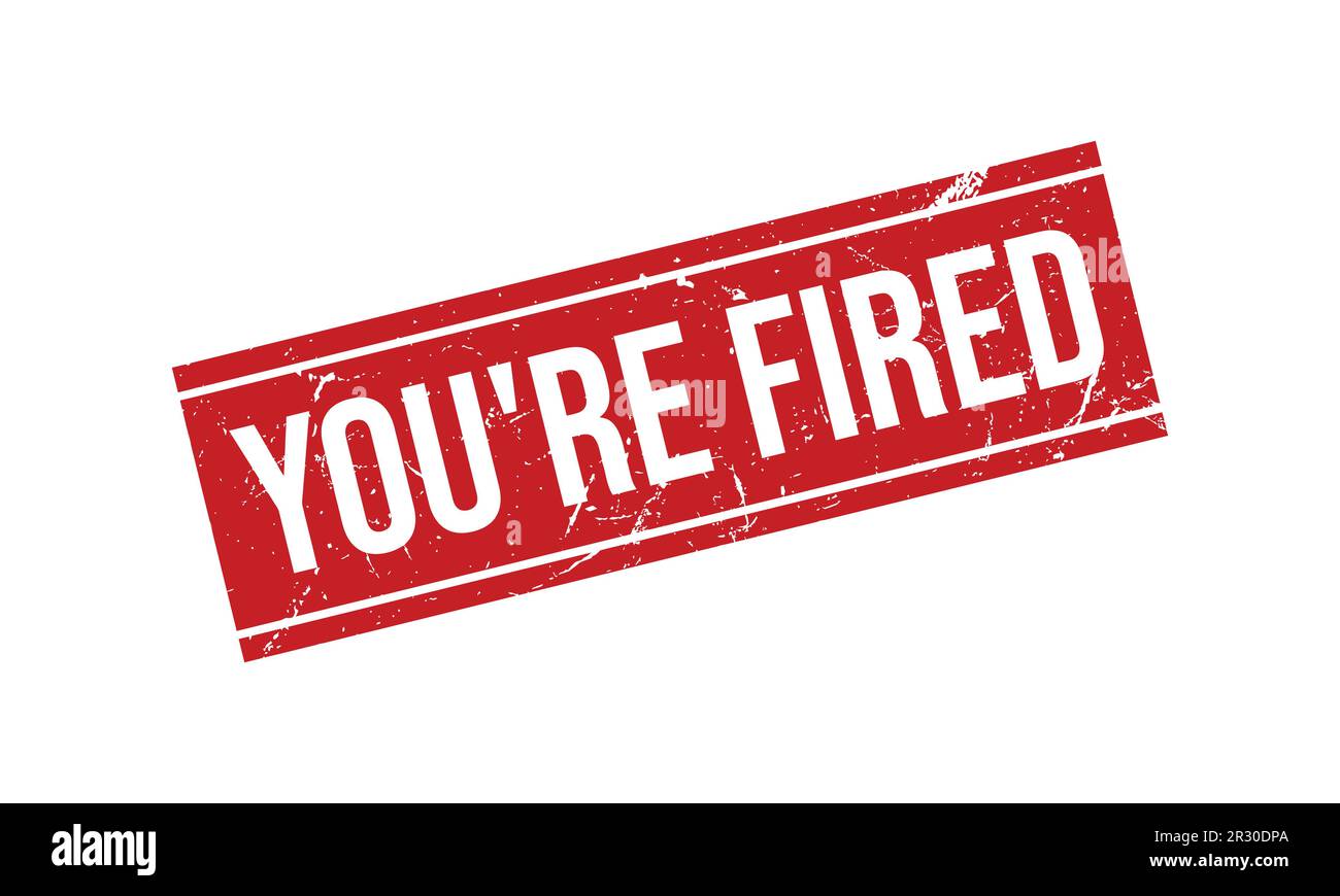You're fired Stock Vector Images - Alamy