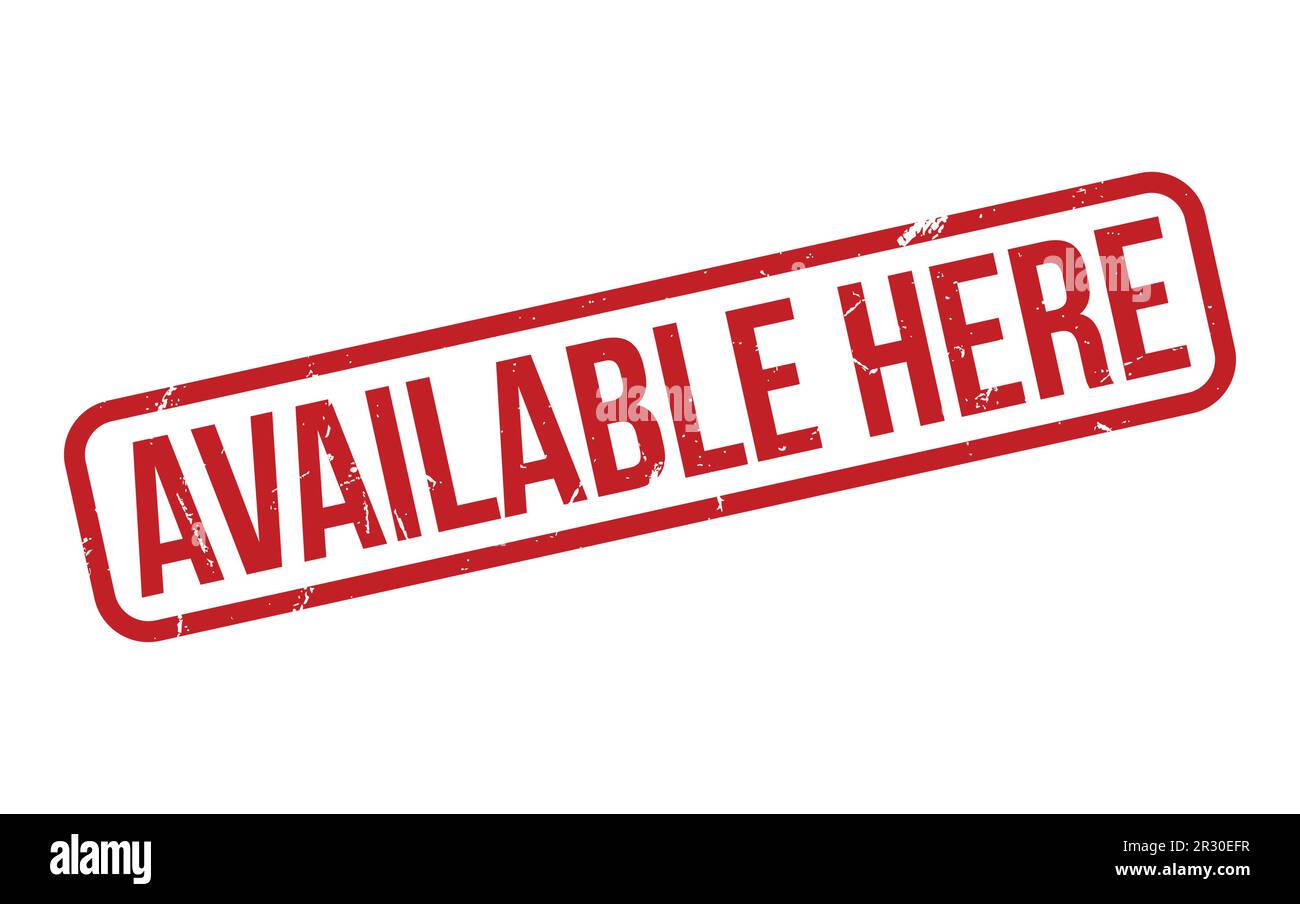 Available Here Rubber Stamp Seal Vector Stock Vector Image & Art - Alamy