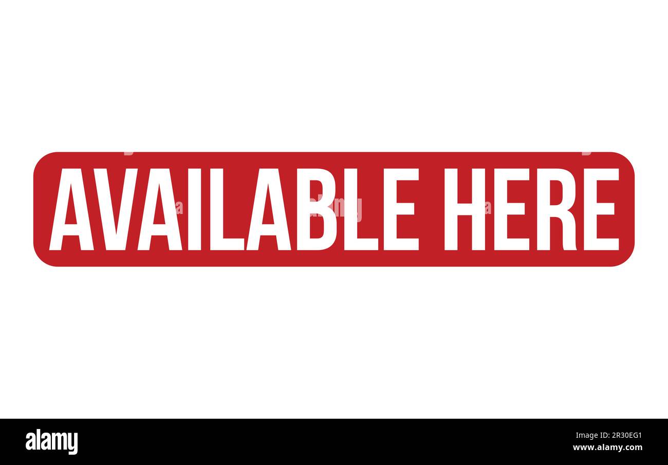 Available Here Rubber Stamp Seal Vector Stock Vector Image & Art - Alamy