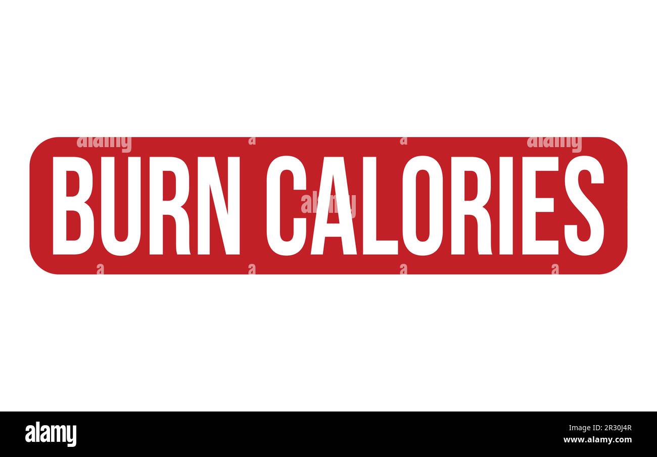 Burn calories Rubber Stamp Seal Vector Stock Vector Image & Art - Alamy