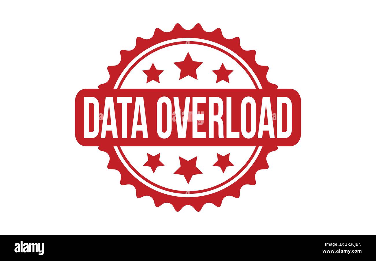 Data Overload Rubber Stamp Seal Vector Stock Vector Image & Art - Alamy Data Overload Rubber Stamp Seal Vector Stock Vector Image & Art - Alamy