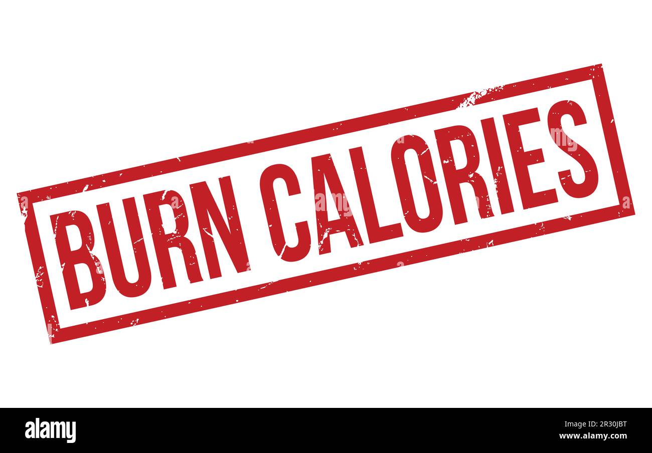 Burn calories Rubber Stamp Seal Vector Stock Vector Image & Art - Alamy