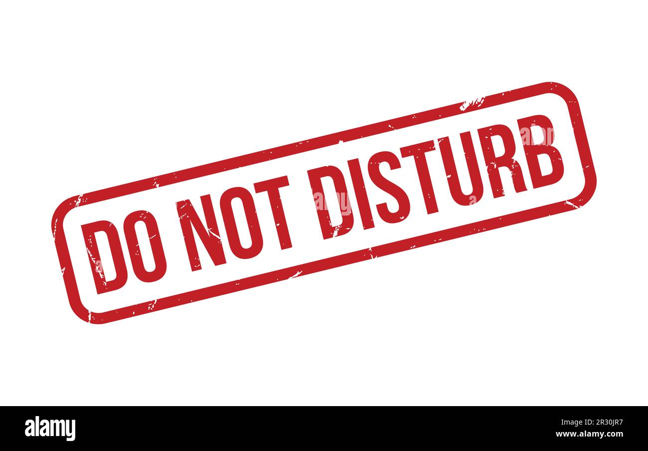 Do Not Disturb Rubber Stamp Seal Vector Stock Vector Image & Art - Alamy