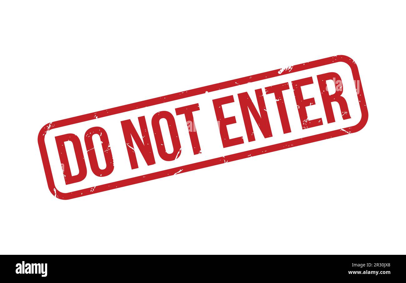 Do Not Enter Rubber Stamp Seal Vector Stock Vector Image & Art - Alamy