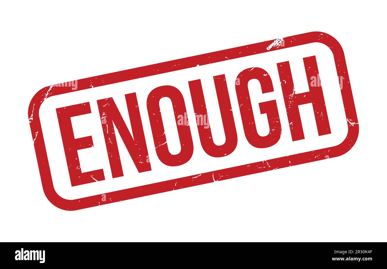 Enough Rubber Stamp Seal Vector Stock Vector Image & Art - Alamy