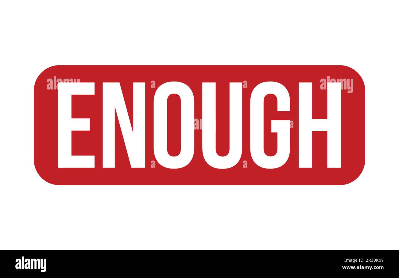 Enough Rubber Stamp Seal Vector Stock Vector Image & Art - Alamy