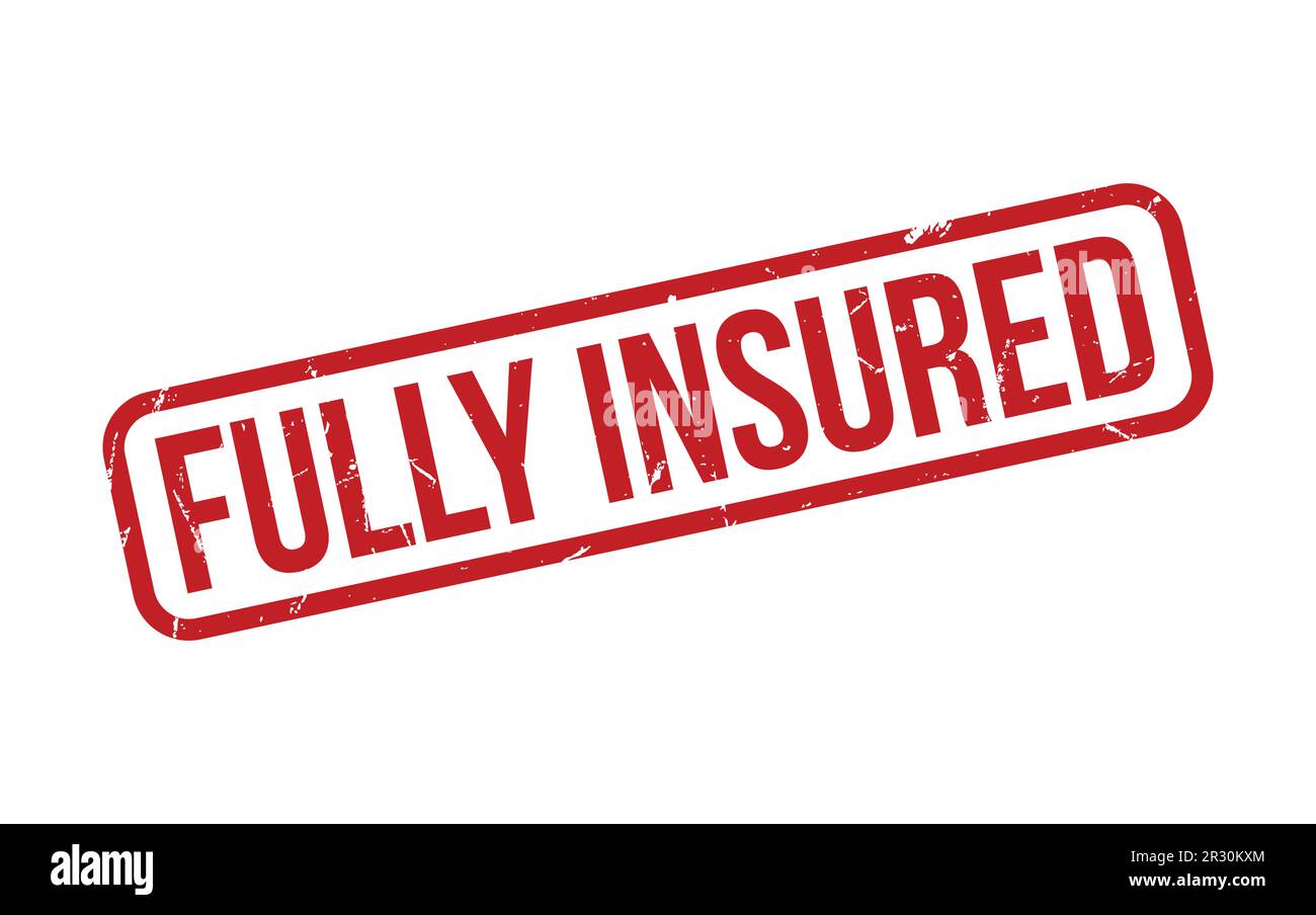Fully Insured Rubber Stamp Seal Vector Stock Vector Image & Art - Alamy