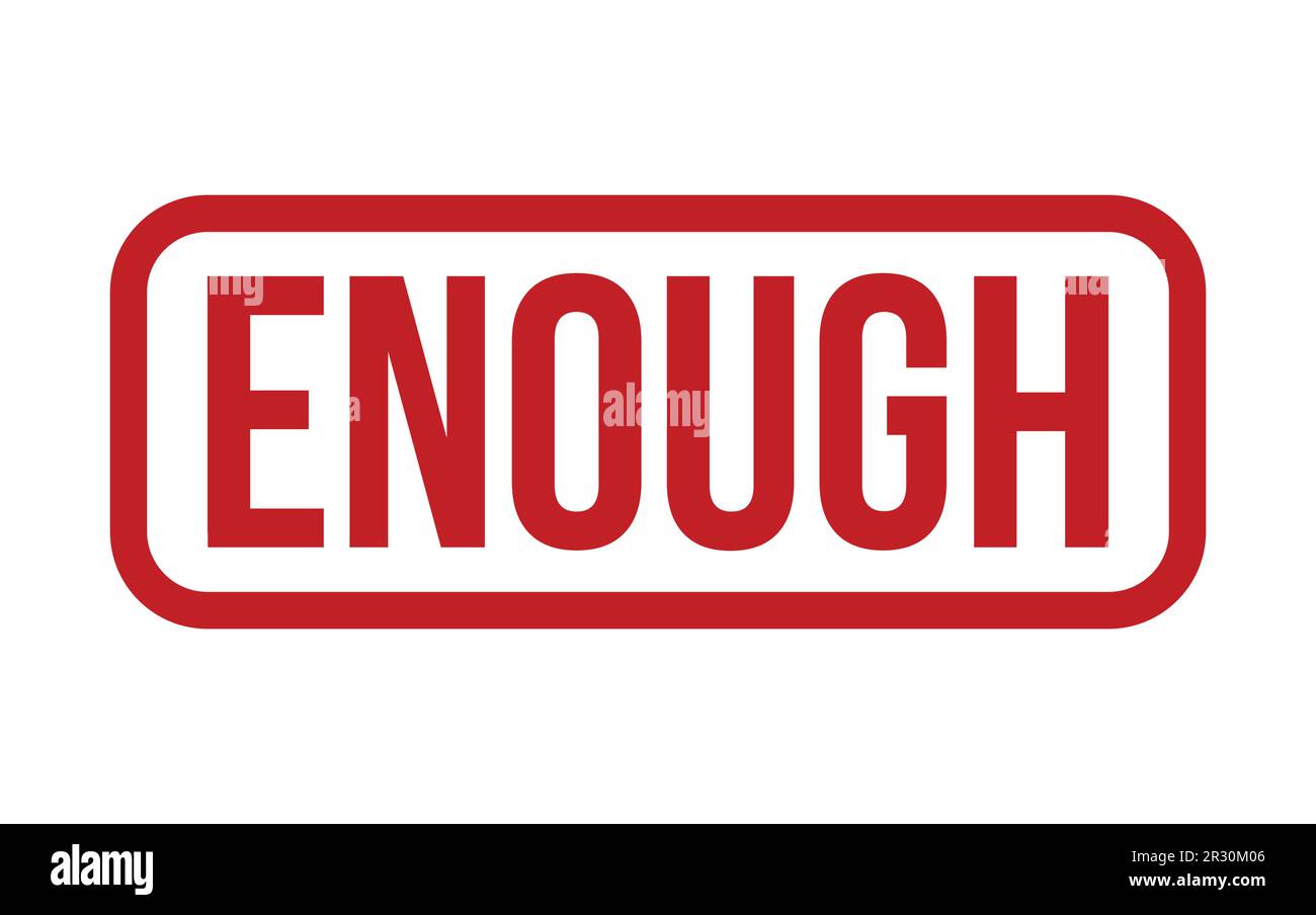 Enough Rubber Stamp Seal Vector Stock Vector Image & Art - Alamy