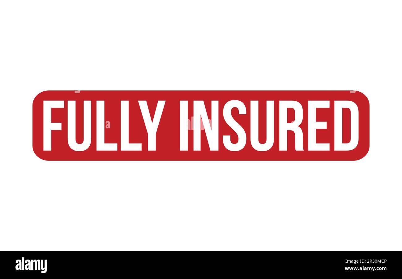 Fully Insured Rubber Stamp Seal Vector Stock Vector Image & Art - Alamy
