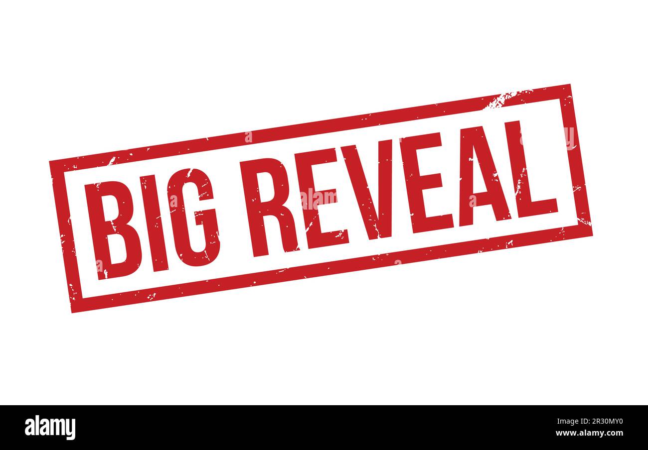 Big Reveal Rubber Stamp Seal Vector Stock Vector Image & Art - Alamy