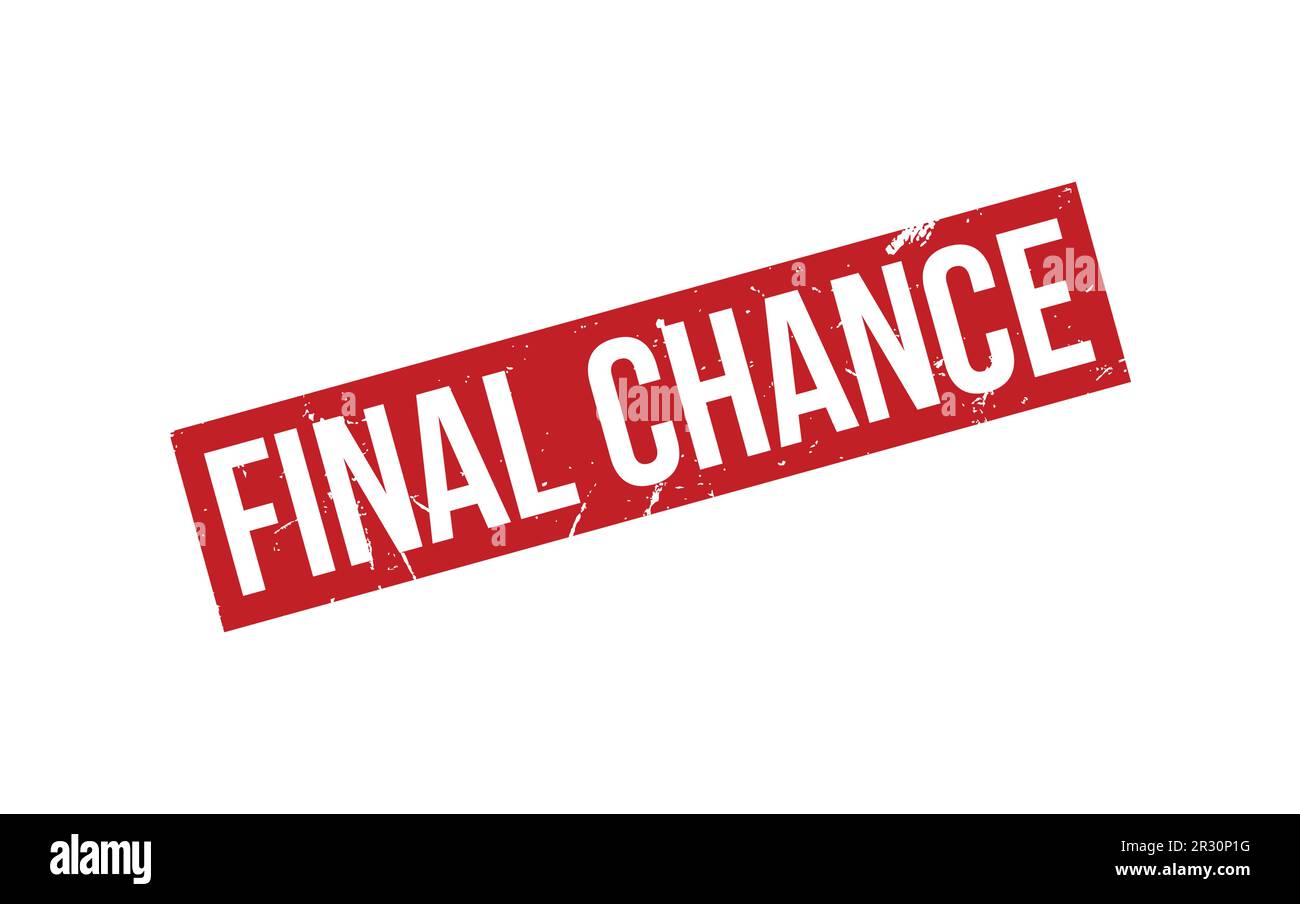 Final chance rubber stamp Stock Vector Images - Alamy