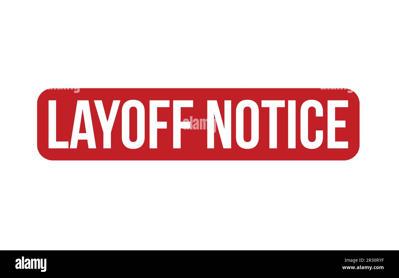 Layoff Notice Rubber Stamp Seal Vector Stock Vector Image & Art - Alamy