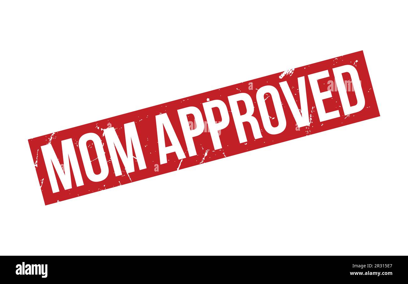 Mom Approved Rubber Stamp Seal Vector Stock Vector Image & Art - Alamy