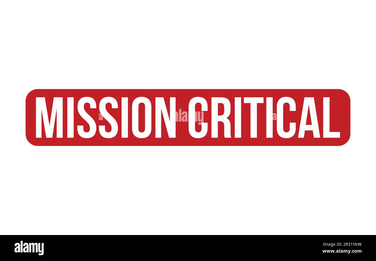 Mission Critical Rubber Stamp Seal Vector Stock Vector Image & Art - Alamy
