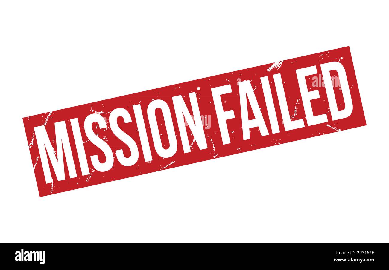 Mission Failed Rubber Stamp Seal Vector Stock Vector Image & Art - Alamy