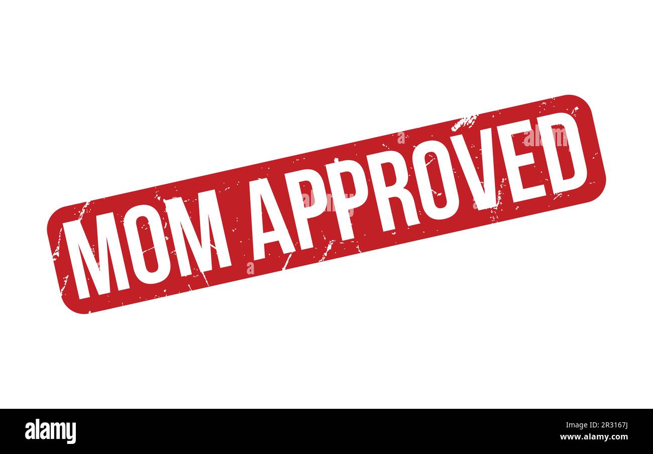 Mom Approved rubber grunge stamp seal vector Stock Vector Image & Art ...
