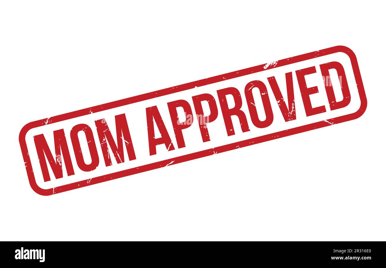 Mom Approved Rubber Stamp Seal Vector Stock Vector Image & Art - Alamy