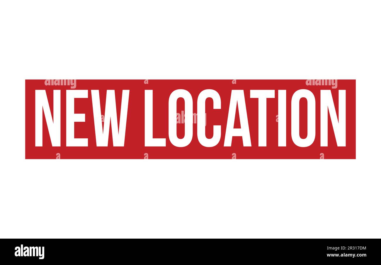 New Location Rubber Stamp Seal Vector Stock Vector Image & Art - Alamy