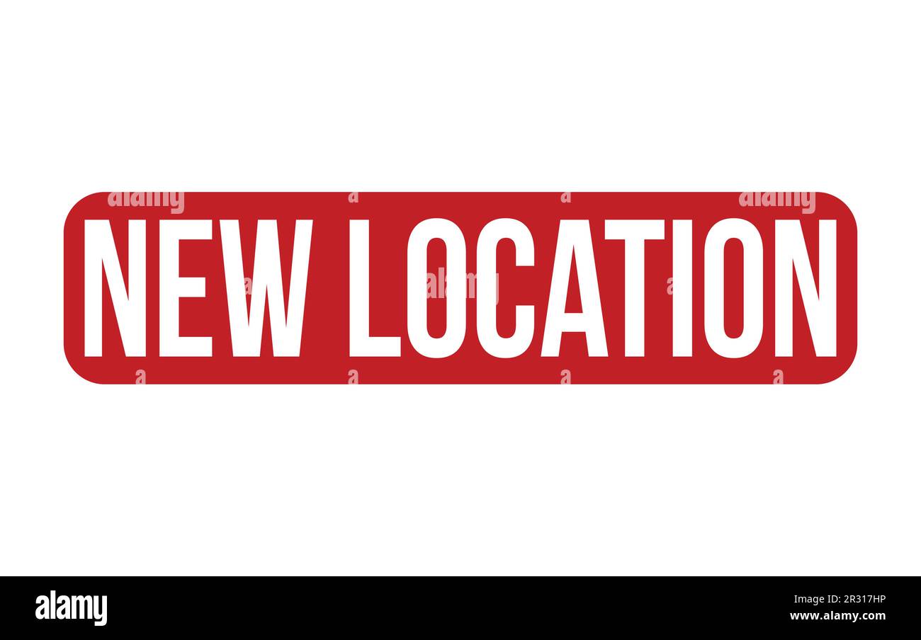 New Location Rubber Stamp Seal Vector Stock Vector Image & Art - Alamy