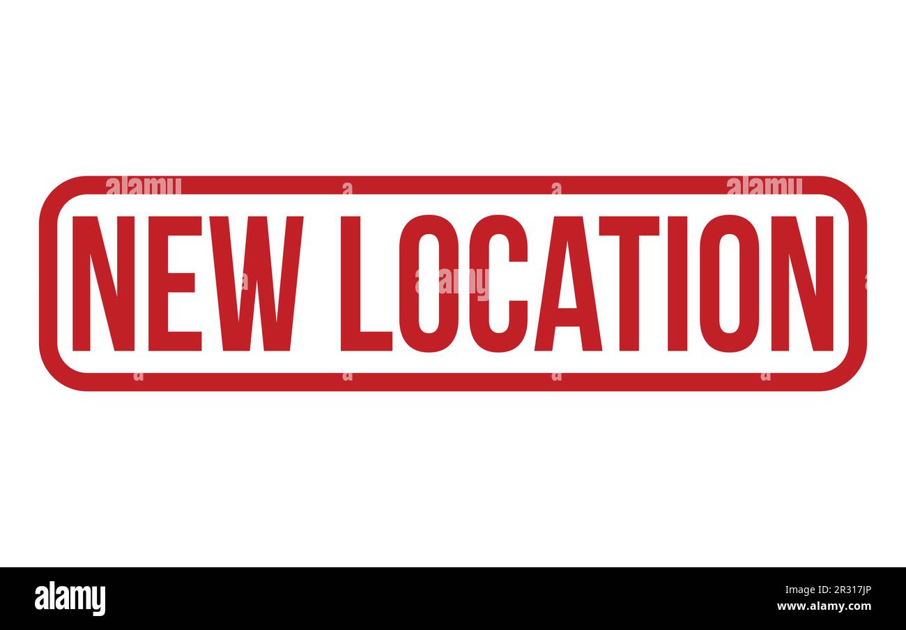 New Location Rubber Stamp Seal Vector Stock Vector Image & Art - Alamy