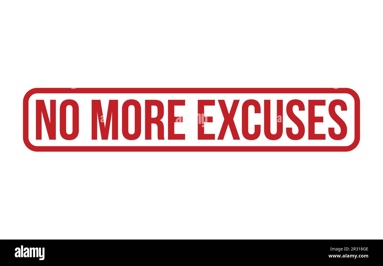 Red No More Excuses Rubber Stamp Seal Vector Stock Vector Image & Art ...