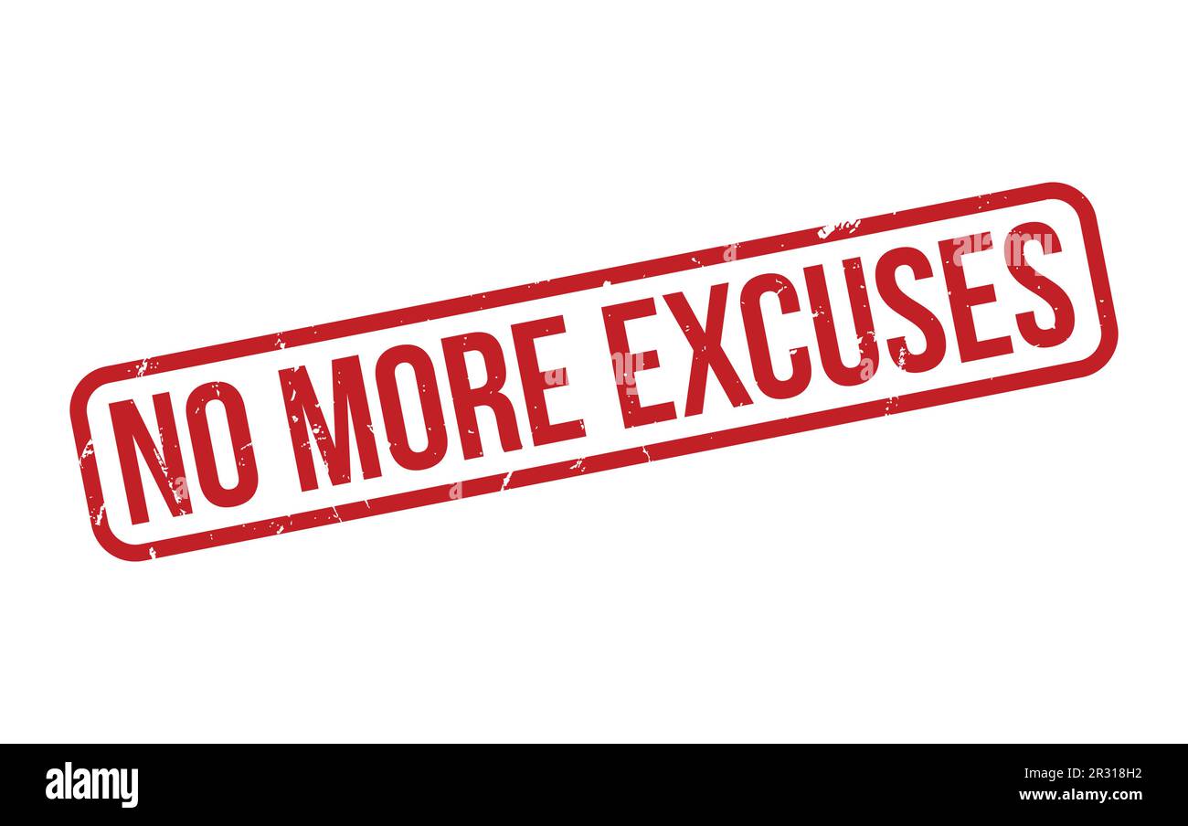 No excuses stamp hi-res stock photography and images - Alamy